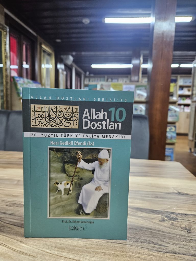 ALLAH DOSTLARI 10 (Hacı Gedikli Efendi ks.) - Kalem Neşriyat